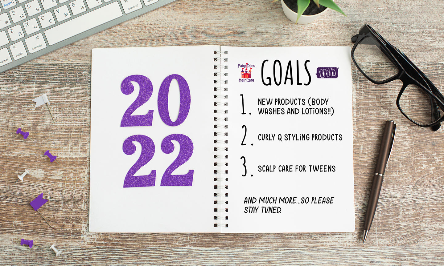 2022 New Year...New GOALS - Fairy Tales Hair Care